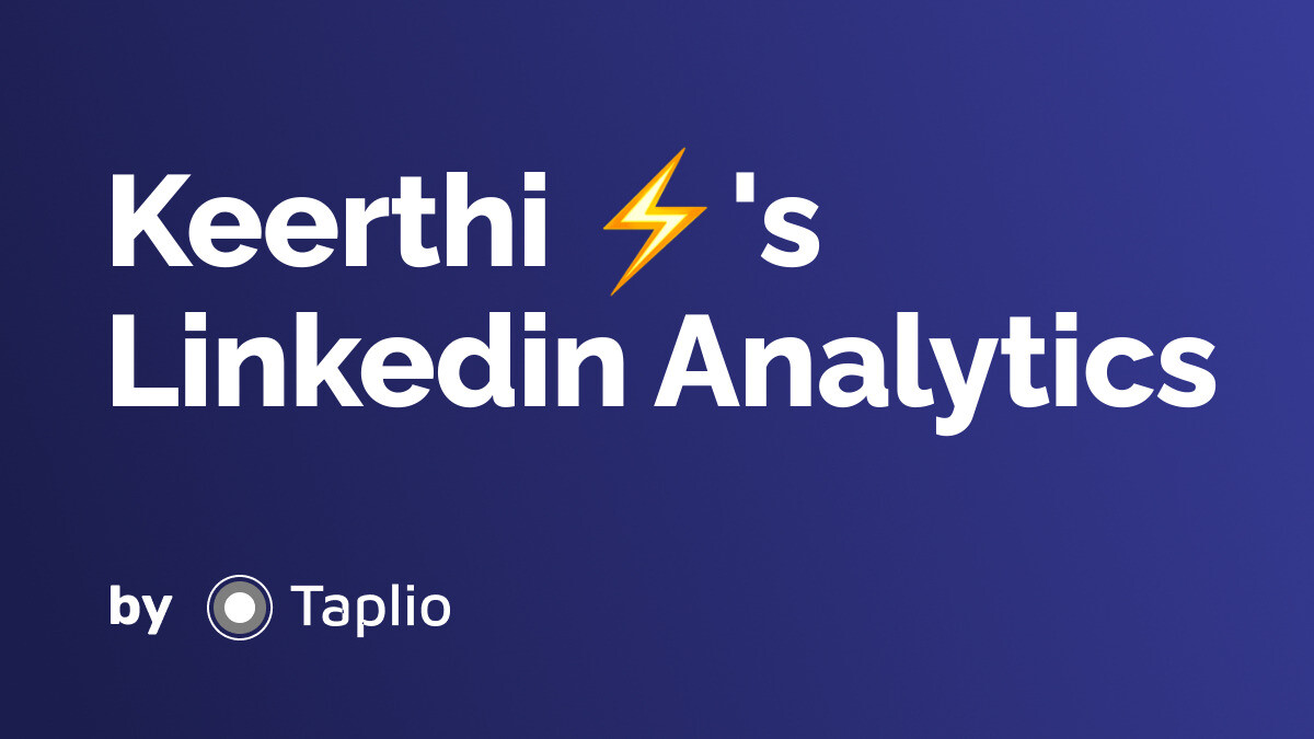 Keerthi ⚡ - LinkedIn Analytics by Taplio